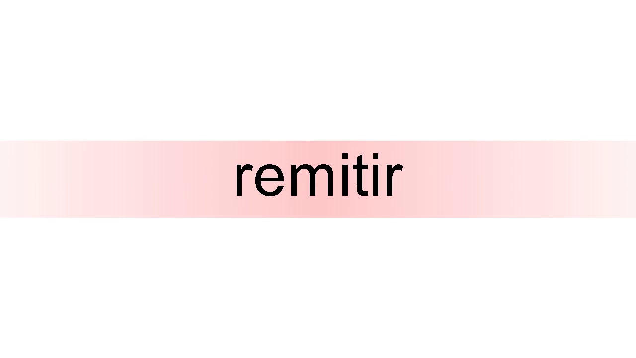 How to pronounce remitir - YouTube