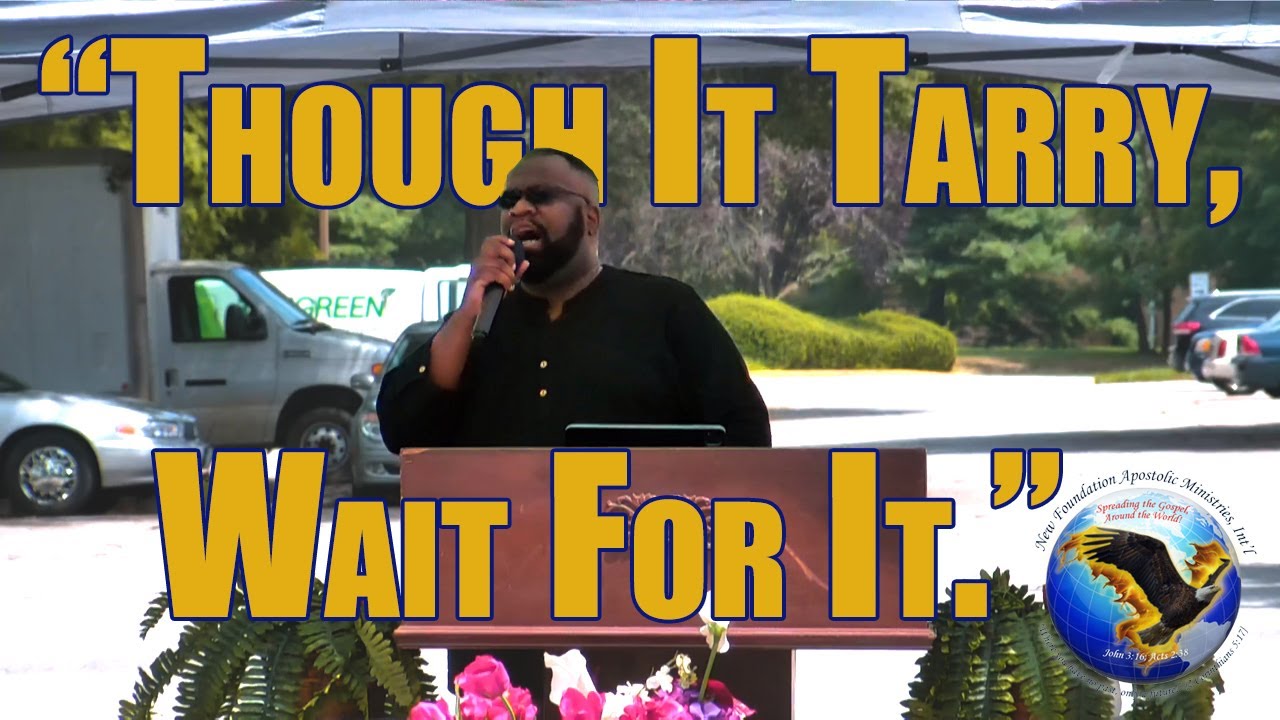 Though It Tarry, Wait For It. | Bishop Joseph Marcus | NFAMI ...