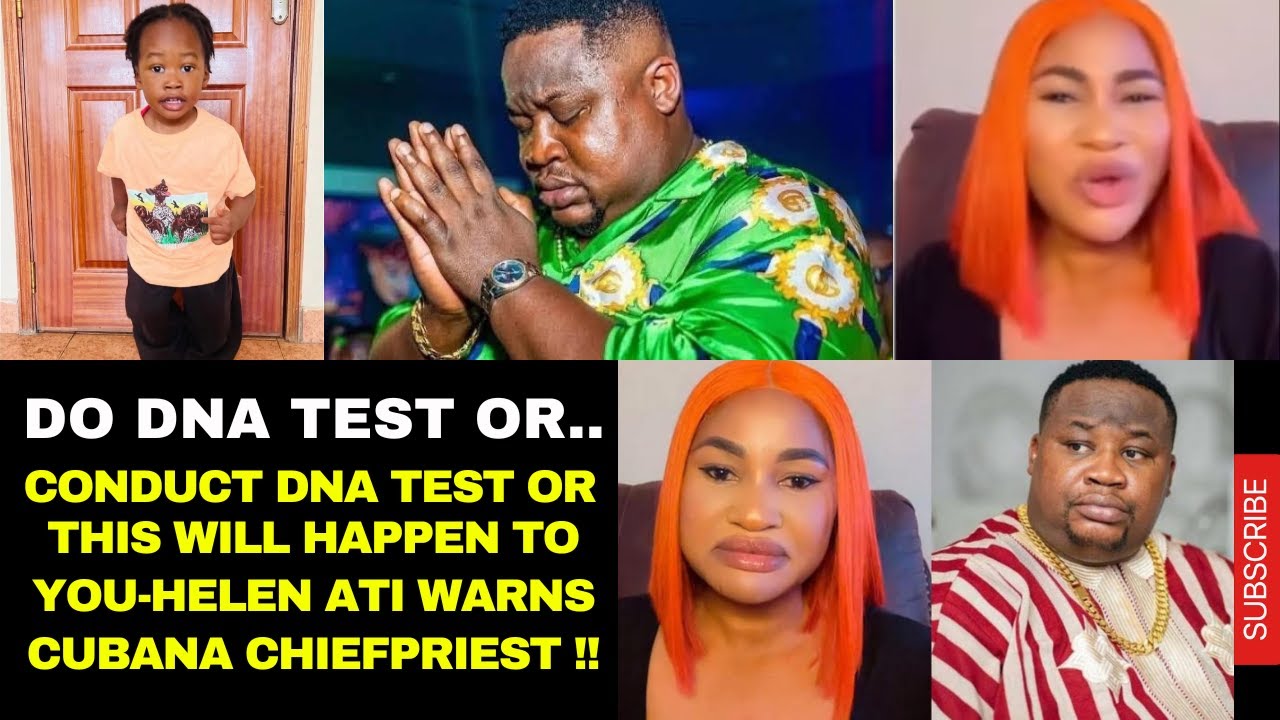 Helen Ati Gives Cubana ChiefPriest Till This Year: Do DNA Or Face The ...