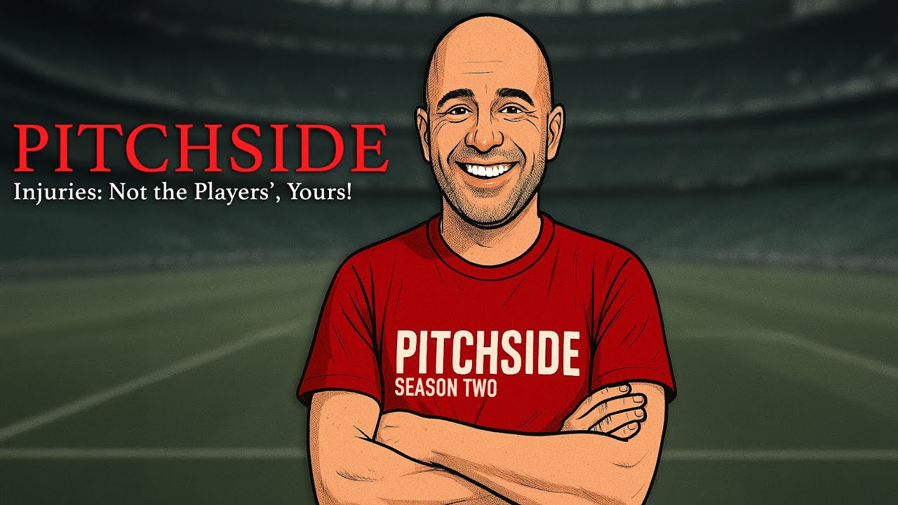 Pitchside, Season 2, EP01: Injuries - Not the Players’, Yours! - YouTube
