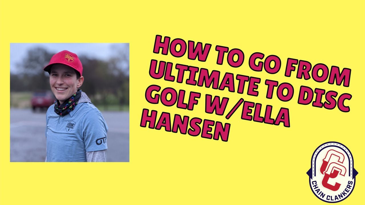 How to go from Ultimate Frisbee to Disc Golf with Ella Hansen - YouTube