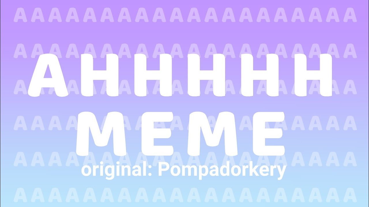 ~AHHHHH Meme~// lazy\\ - YouTube