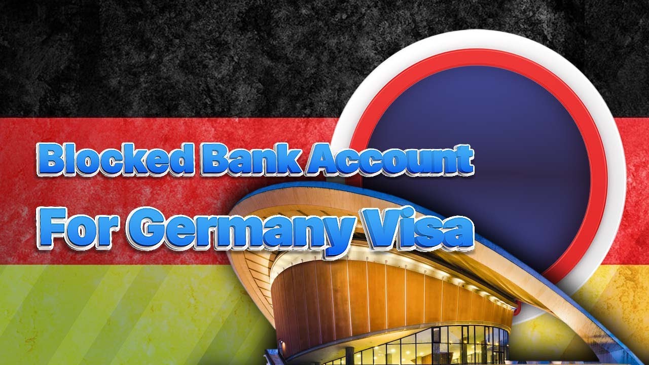 Blocked bank account for a Germany visa - YouTube