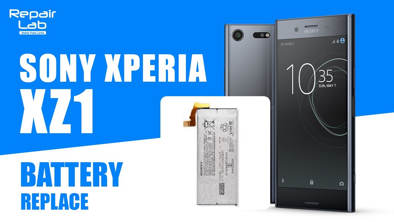 SONY XPERIA XZ1 BATTERY REPLACEMENT | How To Change Battery In Sony ...
