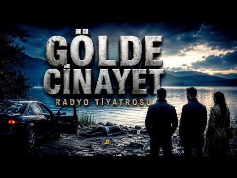 GÖLDE CİNAYET | Polisiye, Gizem, Gerilim Radyo Tiyatrosu 