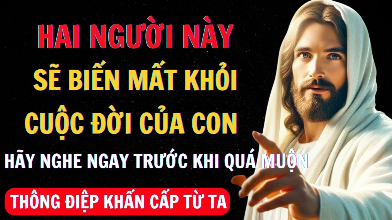 CHÚA PHÁN - HAI NGƯỜI NÀY SẼ BIẾN MẤT KHỎI CUỘC ĐỜI CỦA CON 👆Thông Điệp Của Chúa Hôm Nay - YouTube
