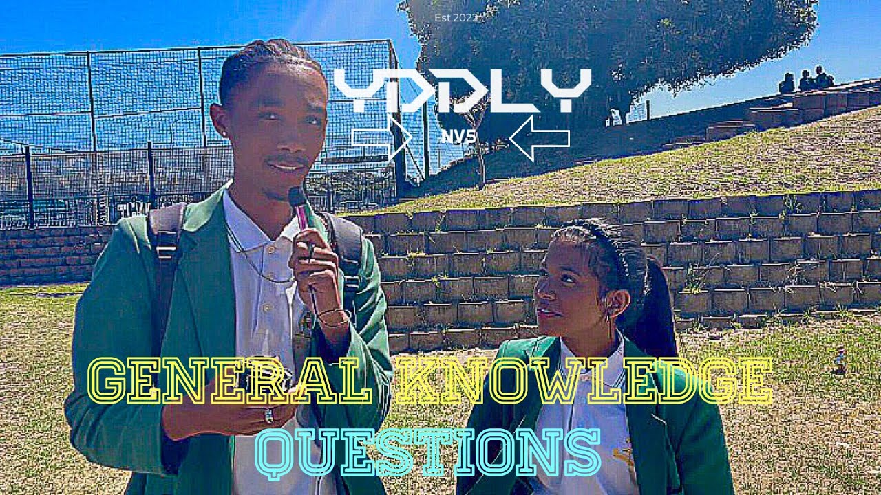 ASKING HIGH SCHOOL LEARNERS GENERAL KNOWLEDGE QUESTIONS - YouTube