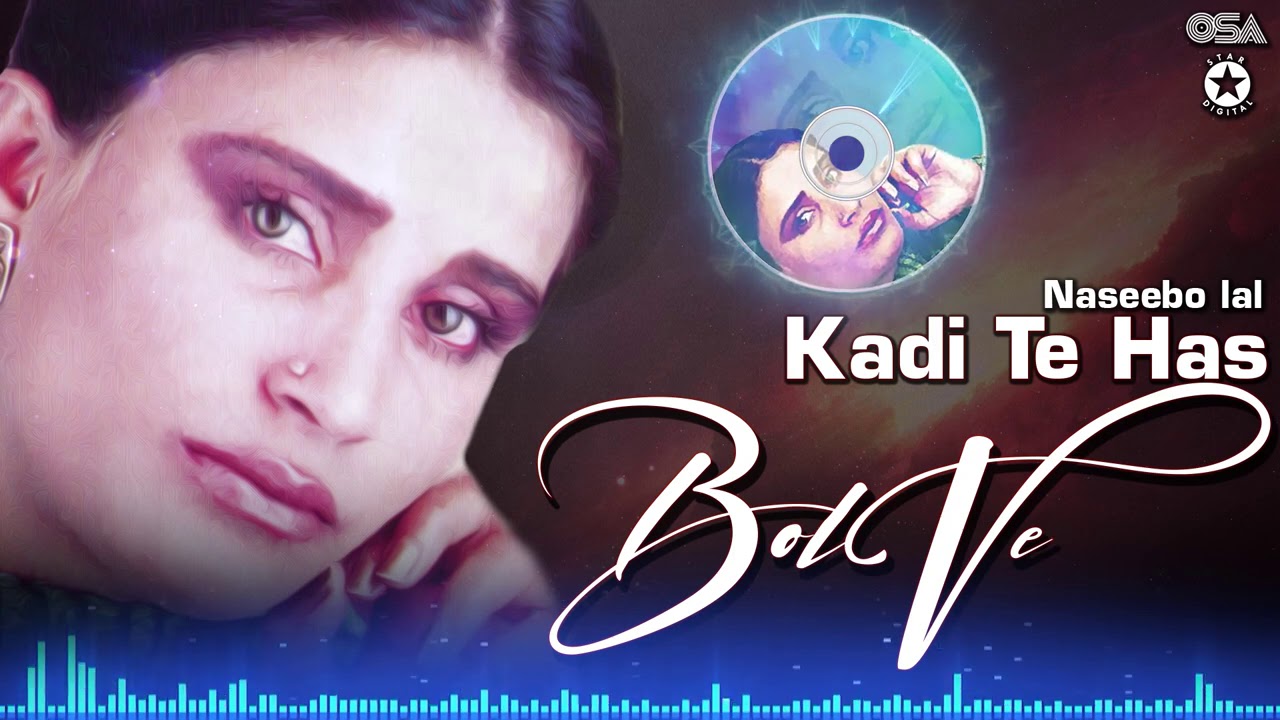 Kadi Te Has Bol Ve - Naseebo Lal Her Best - Superhit Song | official HD ...