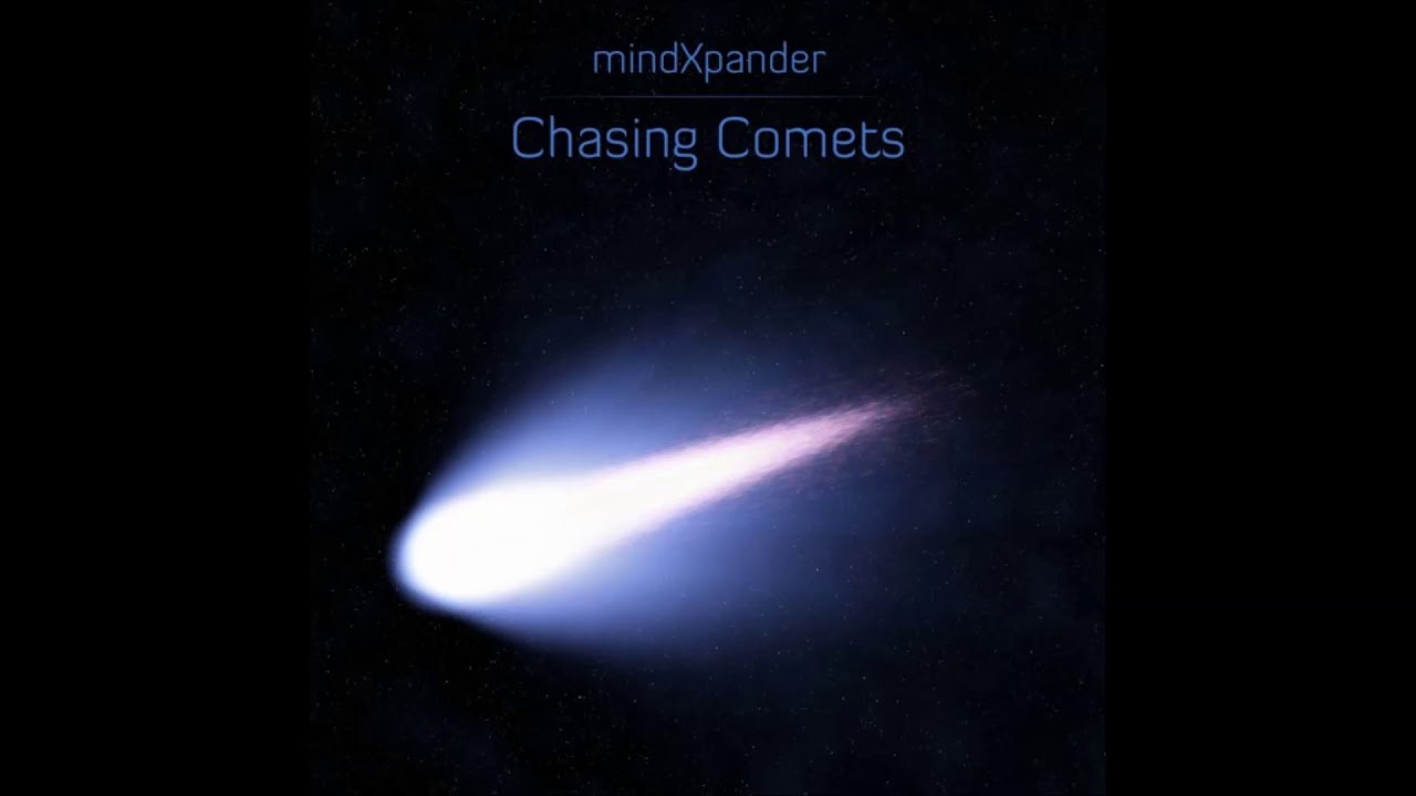 mindXpander Chasing Comets - YouTube