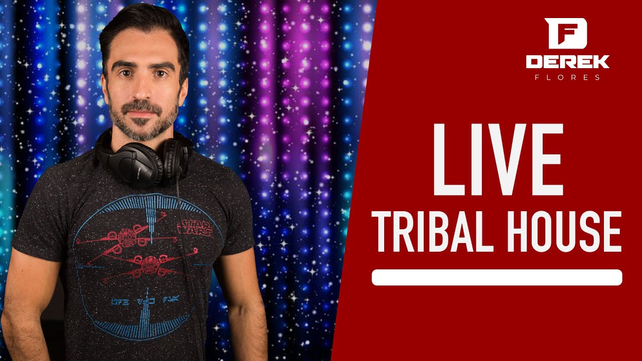 LONG SET - TRIBAL HOUSE - DJ Derek Flores - 09/05/20 - YouTube