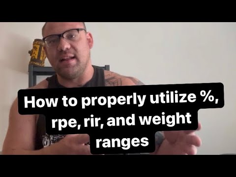 Understanding how to utilize %, rpe, rir, and weight ranges: no single ...