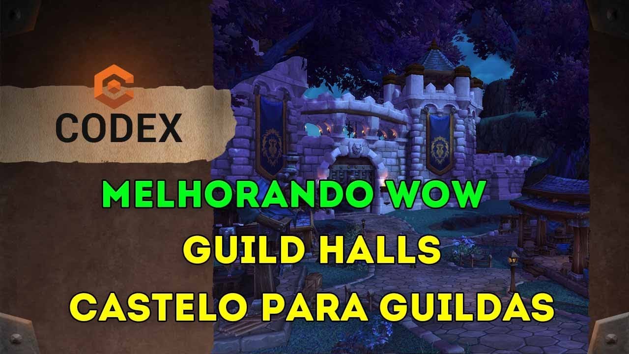 Guild Halls - A Volta das Disputas de Guildas - Como Melhorar World of ...