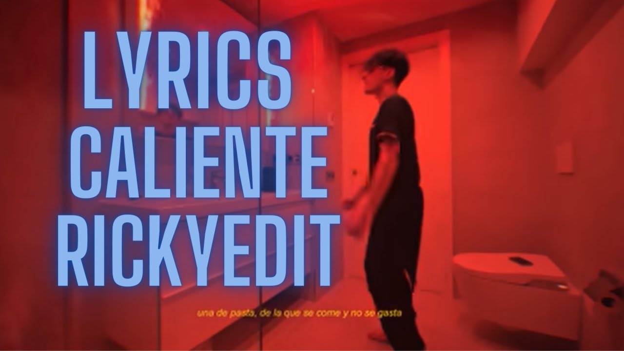 Lyrics caliente - Rickyedit //By SPproductions - YouTube