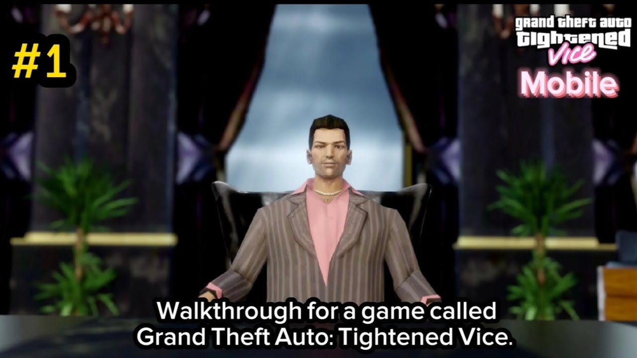 Walkthrough Grand Theft Auto:Tightened Vice (Mobile).(part 1)| GTA:Vice ...