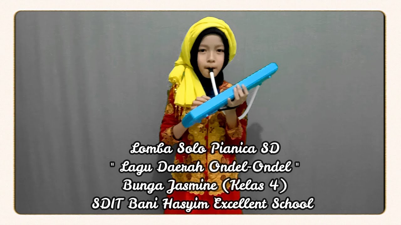 Lomba Solo Pianika SD 2023-Solo Pianika (B)-SDIT Bani Hasyim Excellent School-Depok-Jawa Barat ...