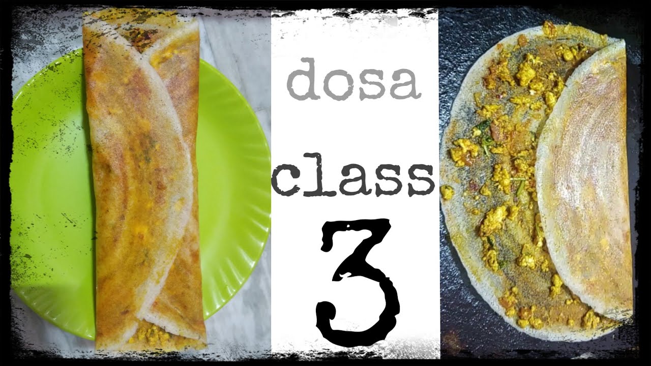 paneer dosa ( dosa class 3) - YouTube