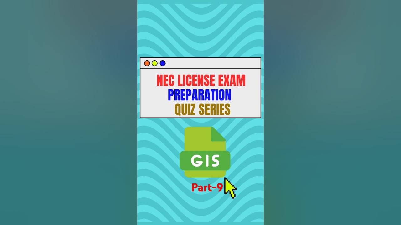 GIS QUIZ (Part- 9) || NEC License Exam Preparation Series || #engineeringlicensepreparation # ...