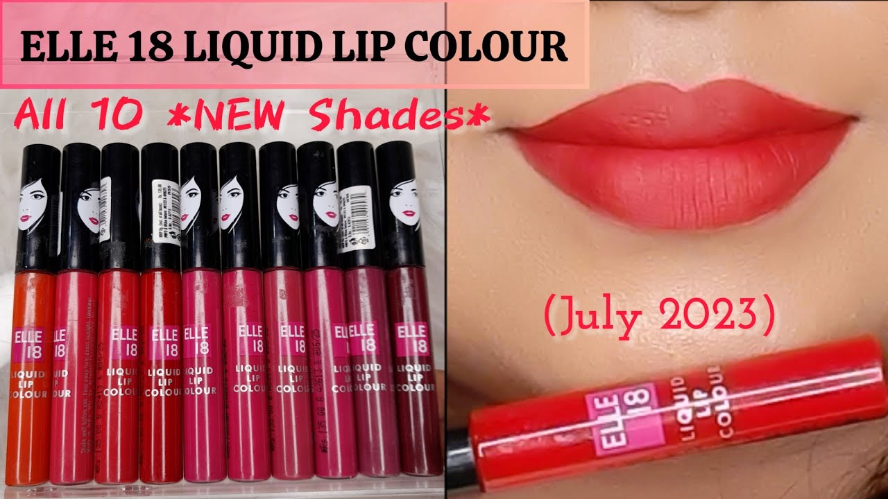 *New Shades* ELLE 18 LIQUID LIPSTICK | All 10 Shades Swatched + Review ...