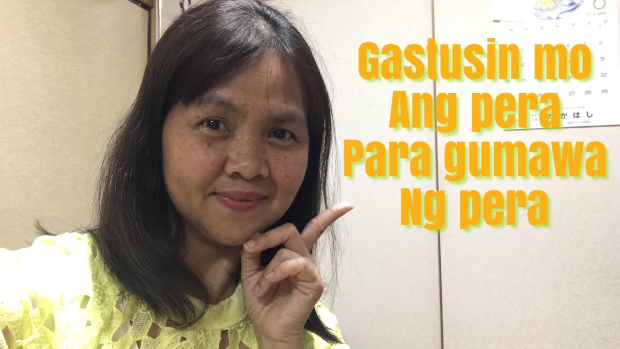 Gastusin mo ang pera para gumawa ng pera 2019 - YouTube