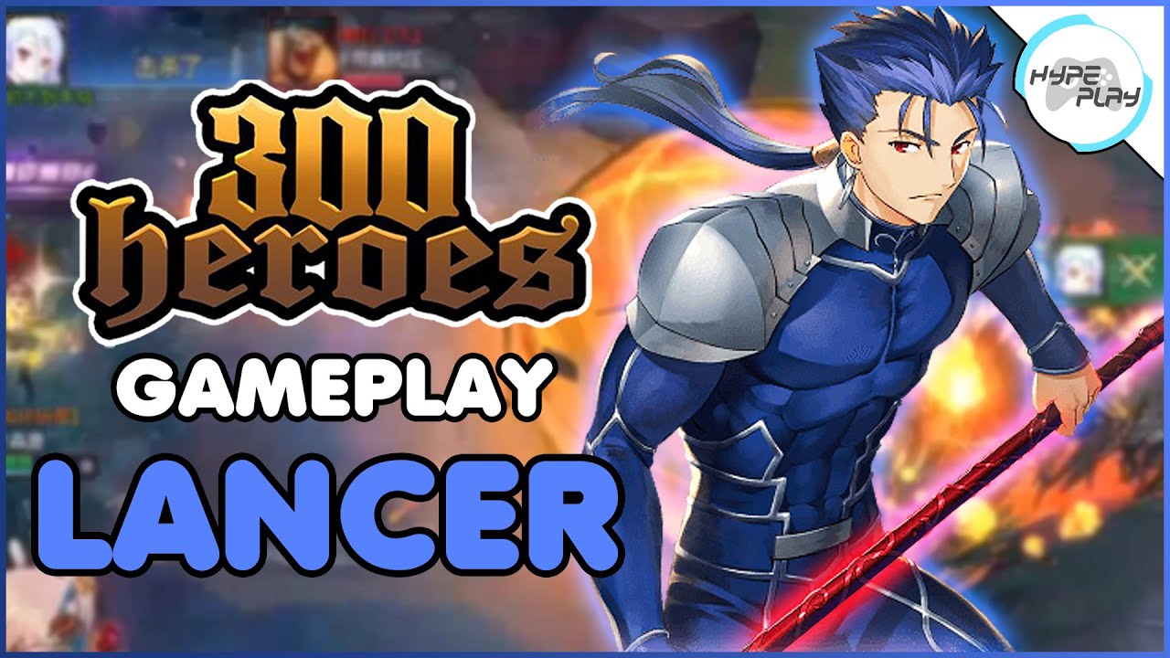 Gae Bolg ! | 300 Heroes MOBA Anime | Cu Chulainn Lancer Gameplay ! Fate ...