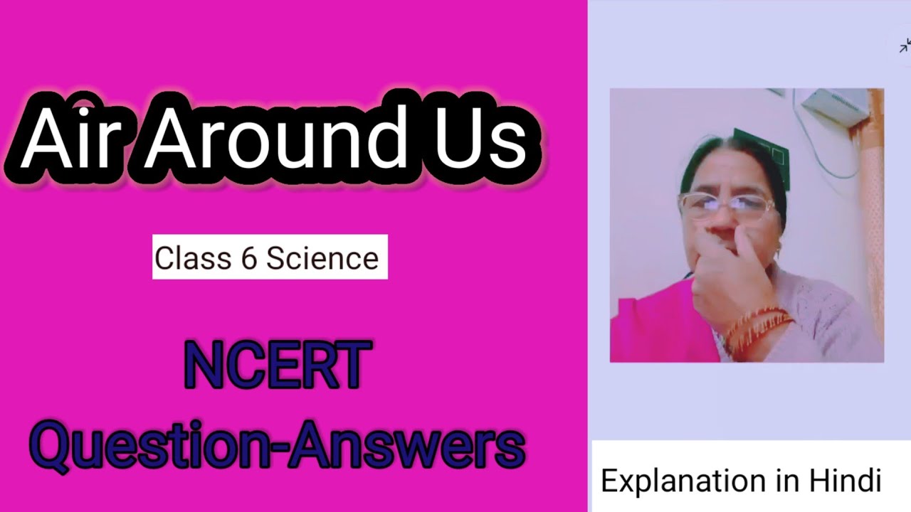 NCERT Solutions Of Air Around Us Class 6 Science Chapter 9 ncert-solutions-of-air-around-us-class-6-science-chapter-9