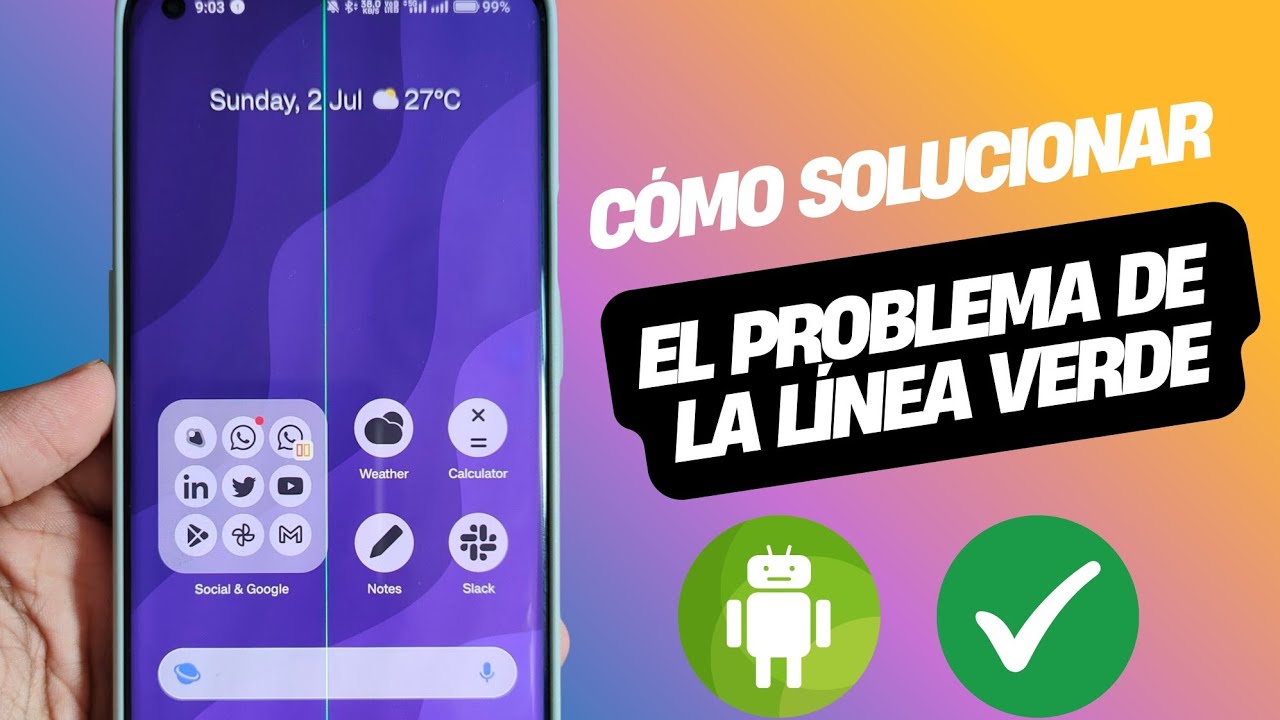 Cómo arreglar la línea verde en la pantalla de tu teléfono Android ...