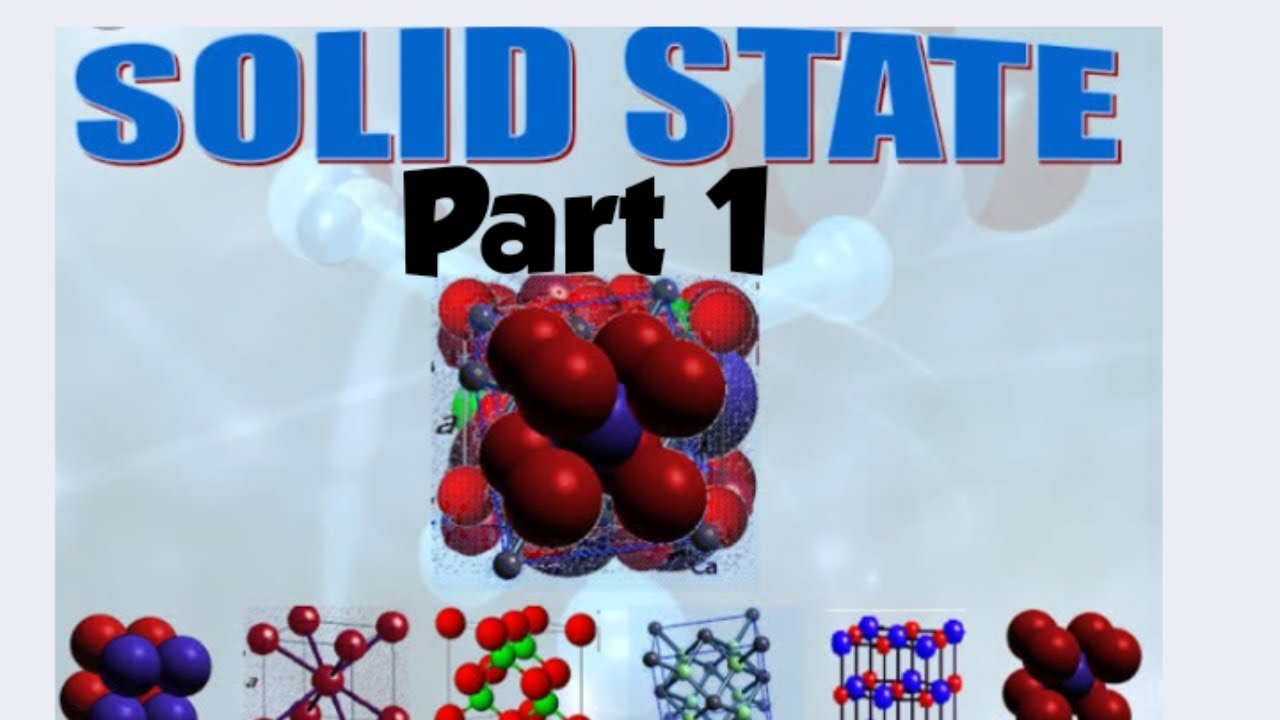 THE SOLID STATE || CHAPTER 1 || PLUS TWO CHEMISTRY|| - YouTube