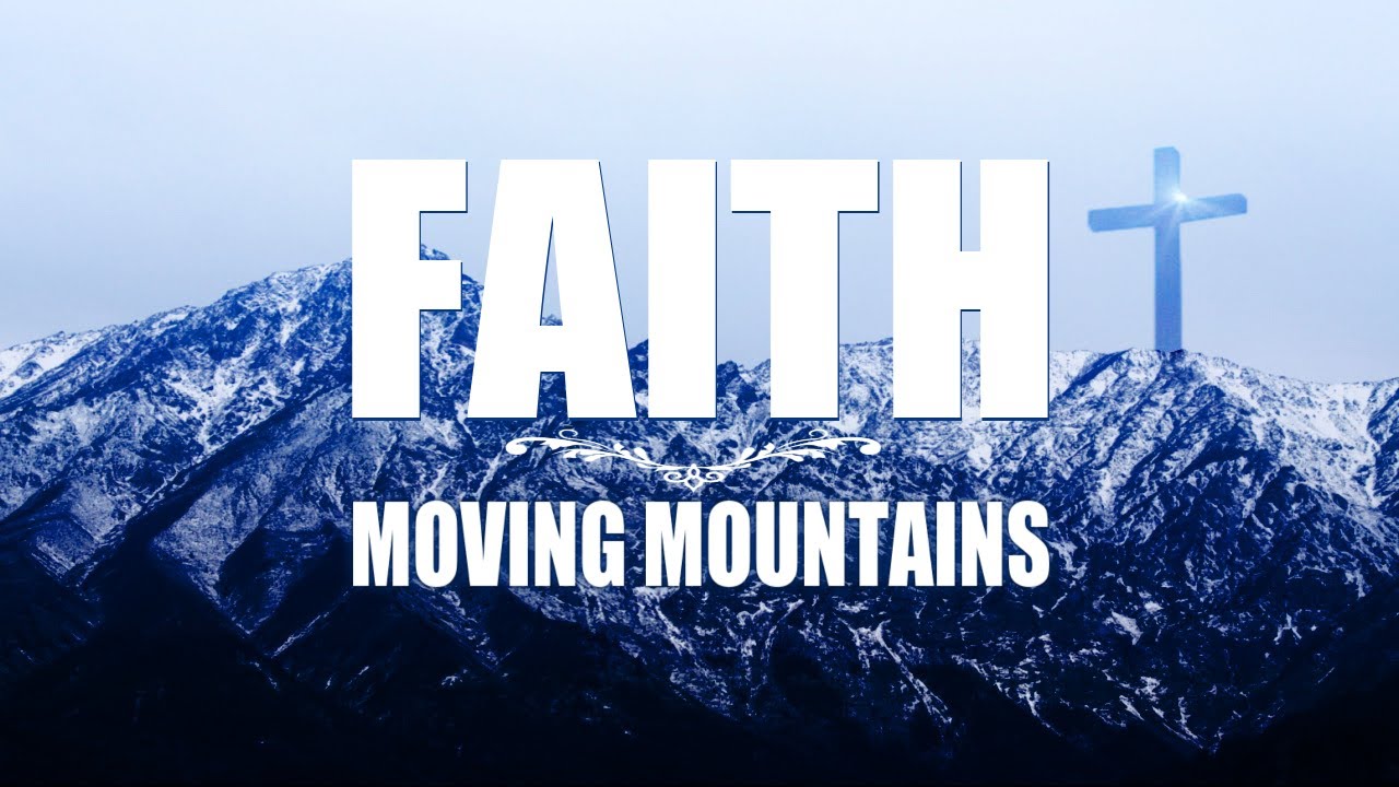 Faith Moving Mountains 50mins - YouTube