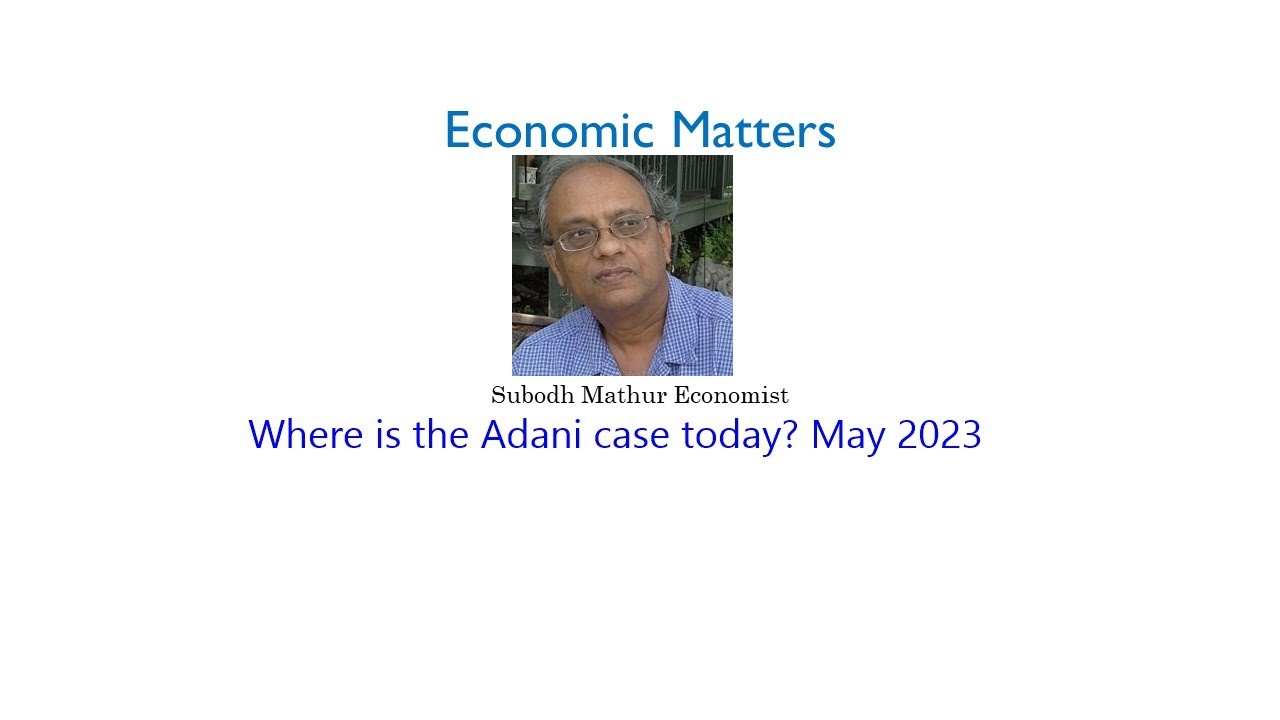 Opinion 22 Where does the Adani case stand now May 2023 - YouTube