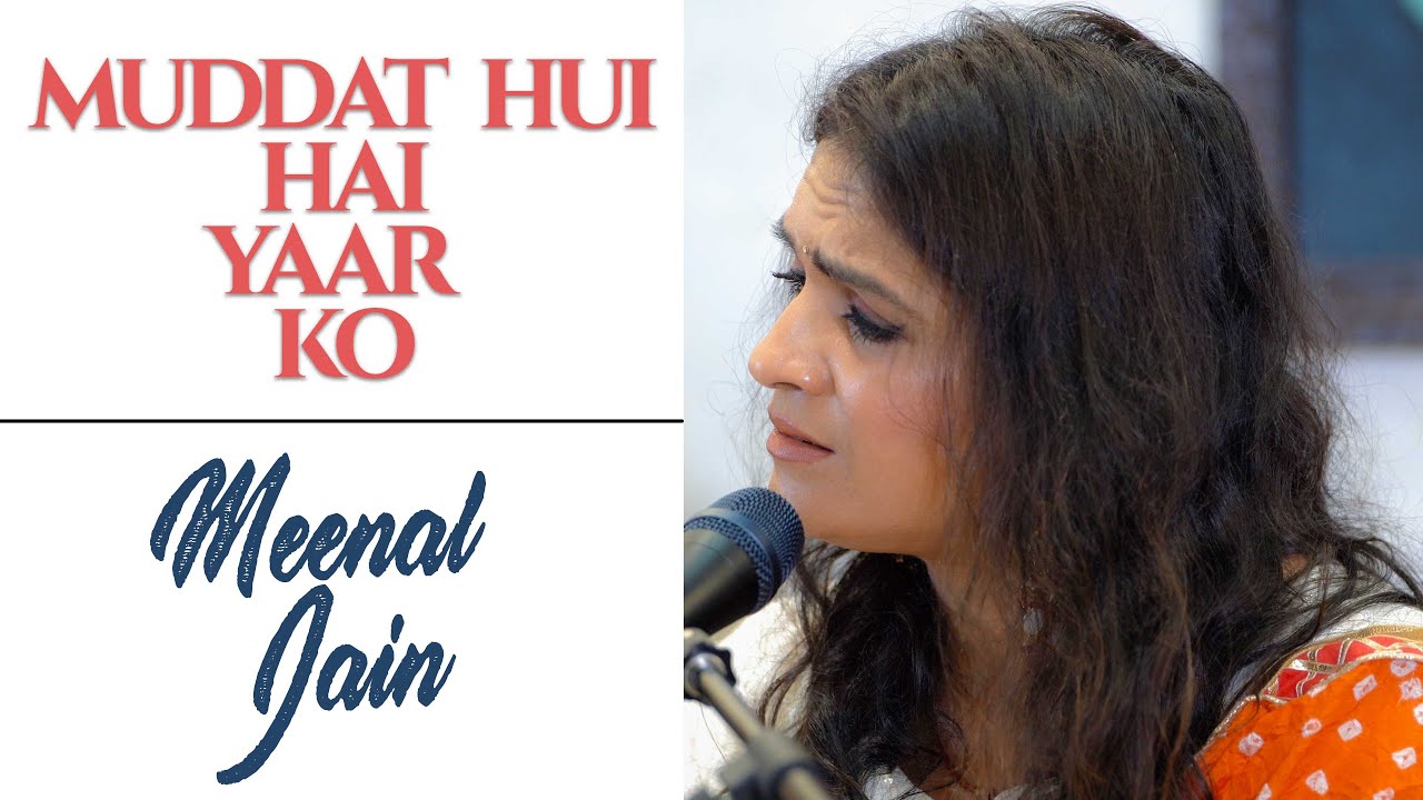 Muddat Hui Hai Yaar Ko | Meenal Jain | Mirza Ghalib | Bazm e Khas - YouTube