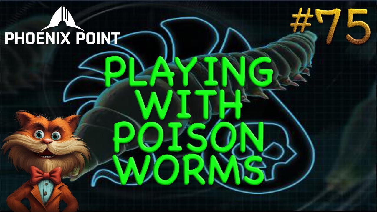 Poison Worm Hide-and-Seek | #75 | 🐦‍🔥👉 | Phoenix Point (2024/25) - YouTube