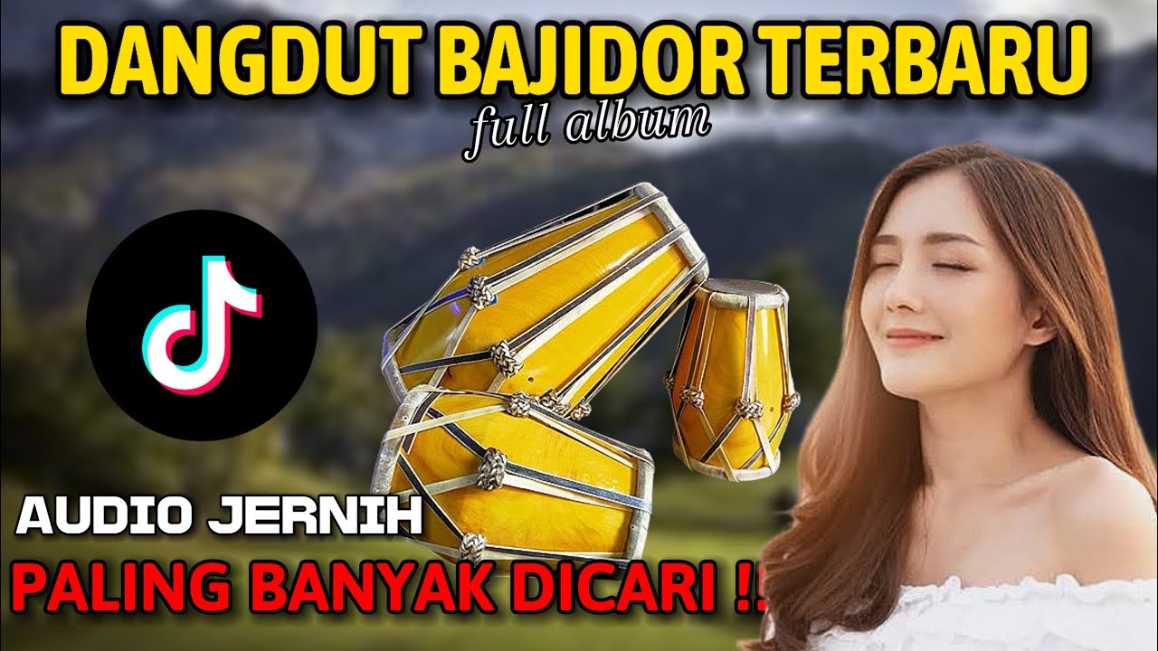 DANGDUT BAJIDOR FULL ALBUM TERBARU - BAJIDORAN FUL ALBUM - YouTube