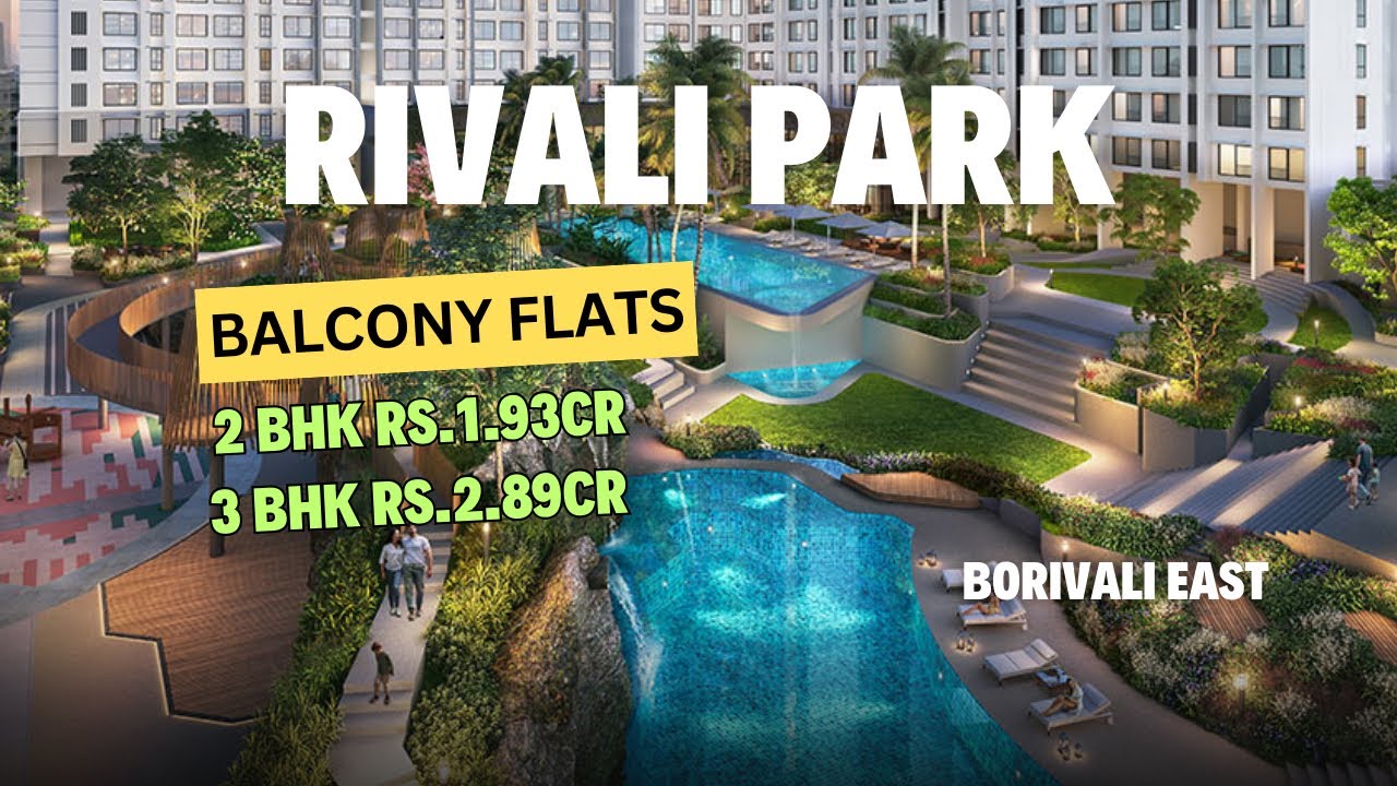 Rivali Park 2 Bhk Rs.1.93cr & 3 Bhk 2.89cr | 3 Bhk Rivali Park Balcony Flat | Borivali 3 Bhk ...
