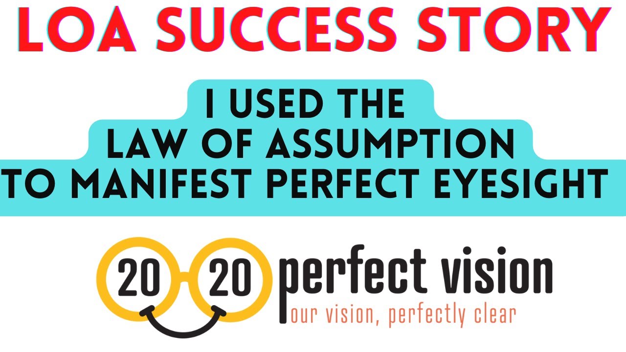 Manifest Perfect Eyesight | 2020 Vision | Law Of Assumption Success ...
