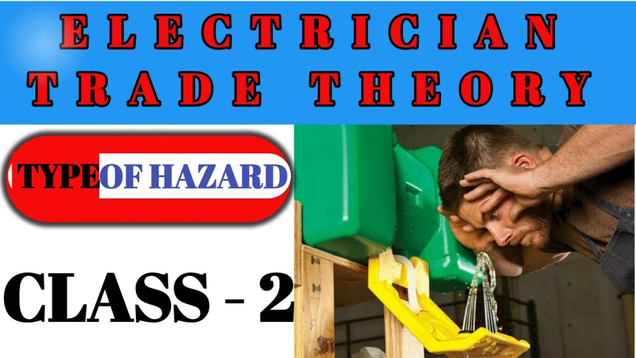 type of hazard !!class 2!! electrician trade theory - YouTube