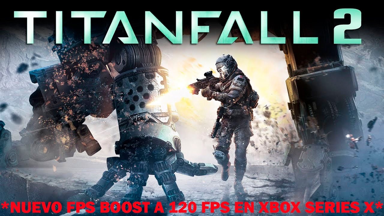 Titanfall 2 *NUEVO FPS BOOST* XBOX SERIES X | ¡Tremendo juegazo! - YouTube