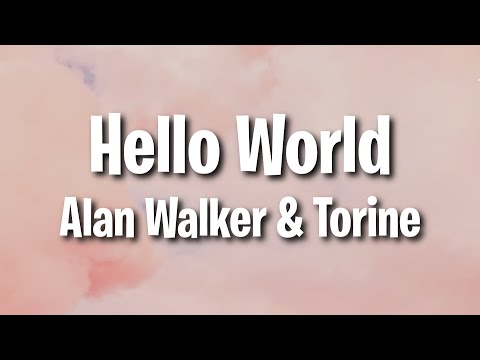 Alan Walker & Torine - Hello World (Official Music Video)