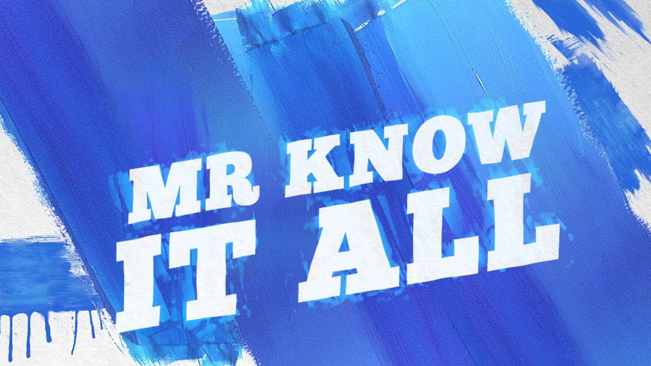 Mr Know It All - Lyric Video - YouTube