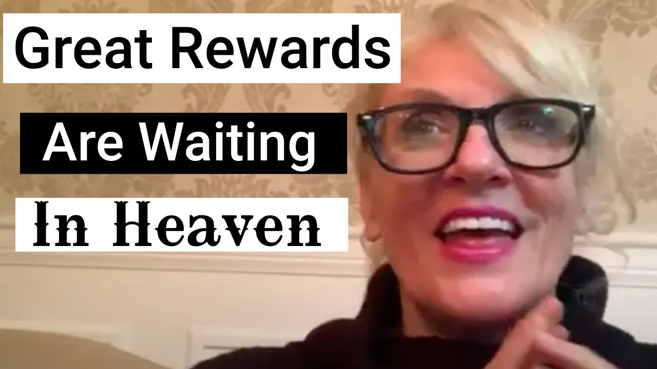 GREAT REWARDS ARE WAITING FOR YOU IN HEAVEN!!!! - YouTube