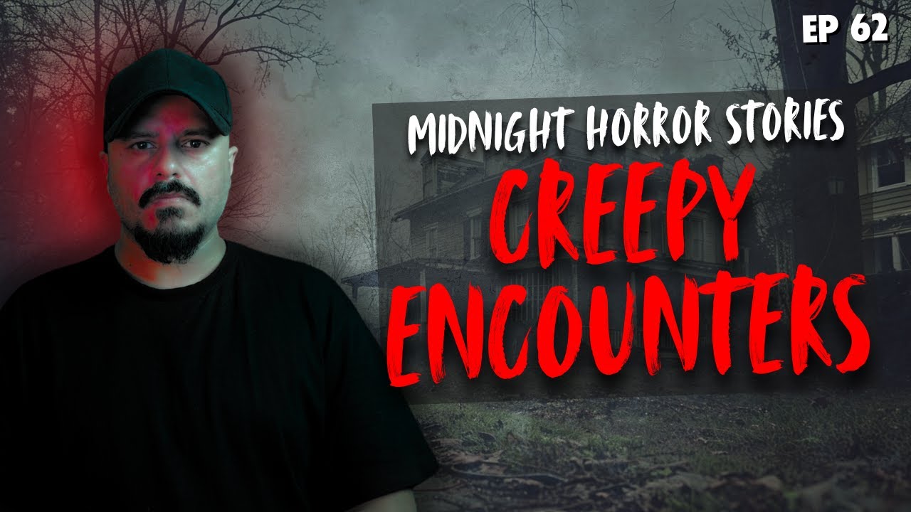CREEPY SCARY ENCOUNTERS | Episode 62 - YouTube