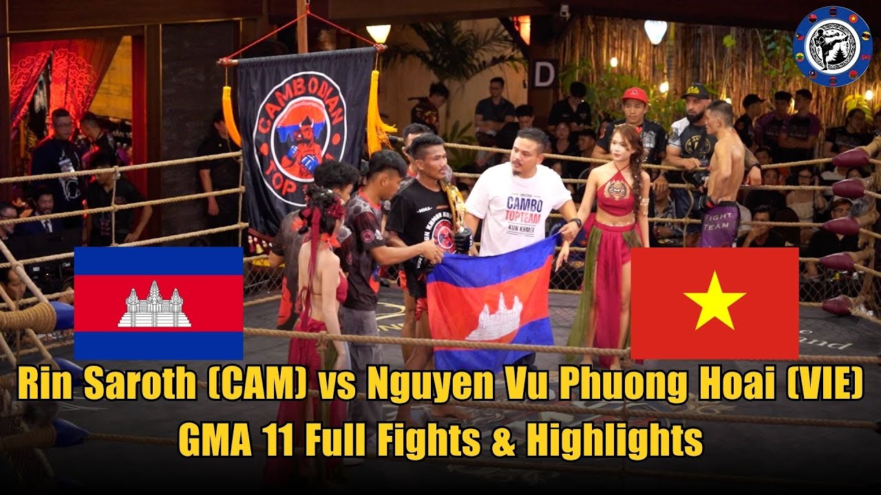 Rin Saroth (CAM) vs Nguyen Vu Phuong Hoai (VIE) | GMA 11 Full Fights ...
