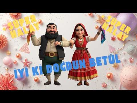 İyi ki doğdun BETÜL - İsme Özel Doğum Günü Halayı