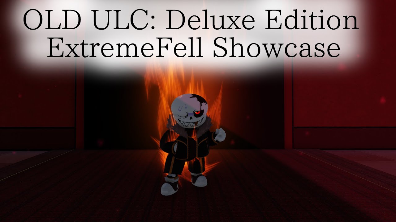 OLD ULC: Deluxe Edition Extreme Fell Showcase - YouTube