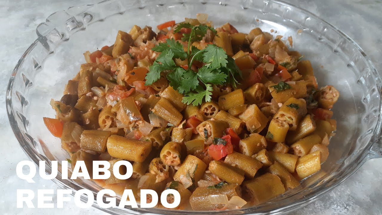 COMO FAZER QUIABO REFOGADO SEM BABA SUPER SIMPLES DE FAZER. - YouTube