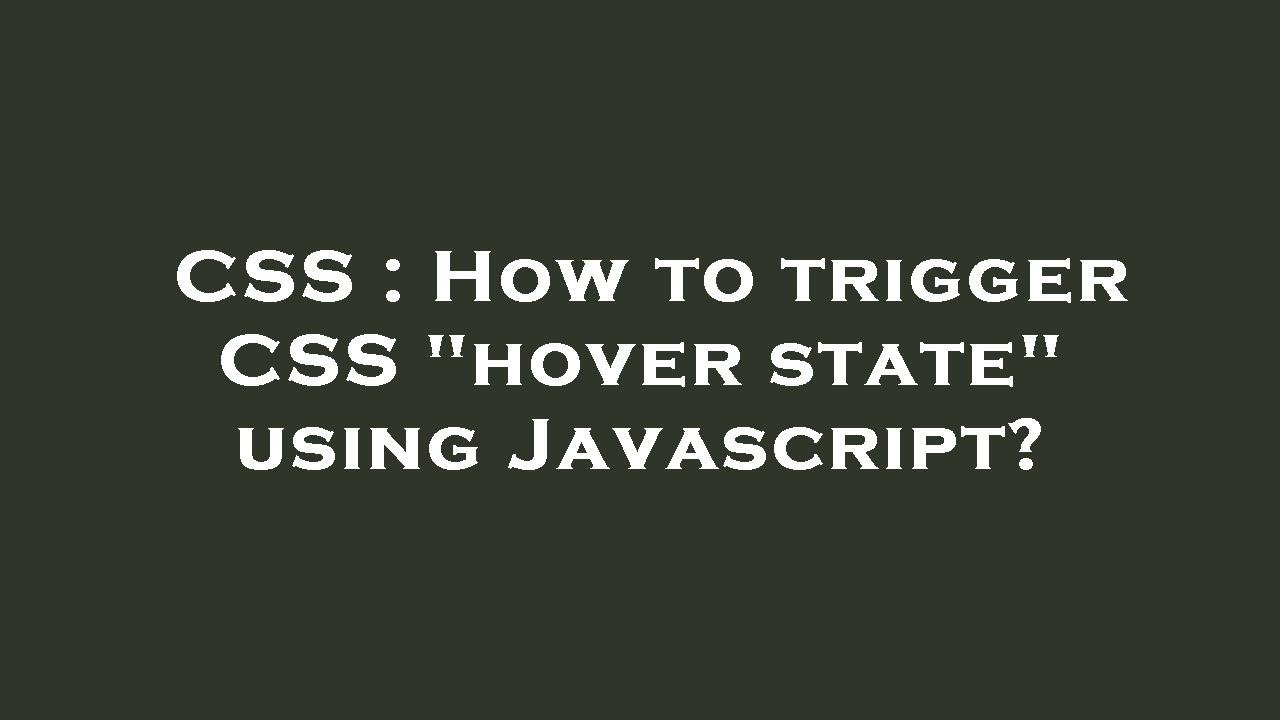 Css How To Trigger Css Hover State Using Javascript Youtube 9878