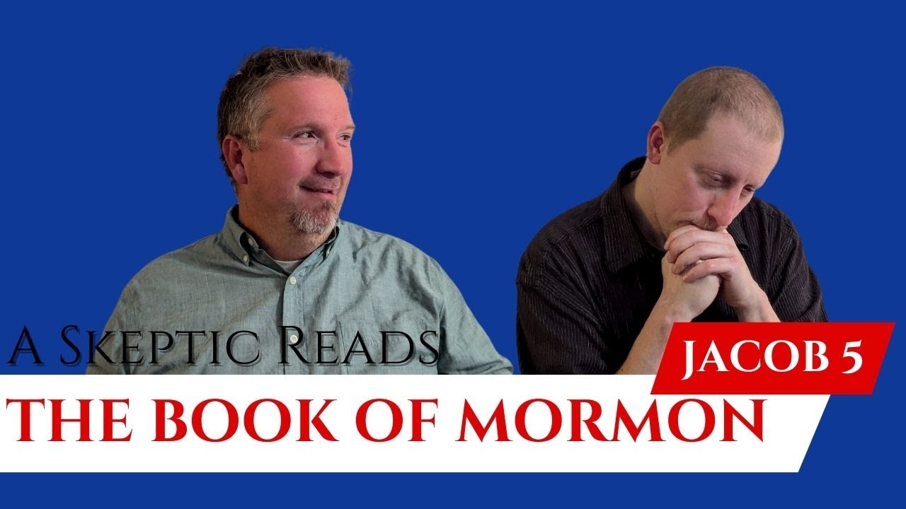 A Skeptic Reads The Book of Mormon- Jacob 5 - YouTube