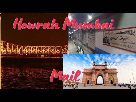 Howrah to Mumbai Journey | Howrah Mumbai Mail Via Gaya | 12321 Howrah ...