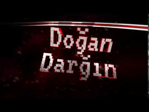 doğan darğın arkadaşımıza yaptım intro