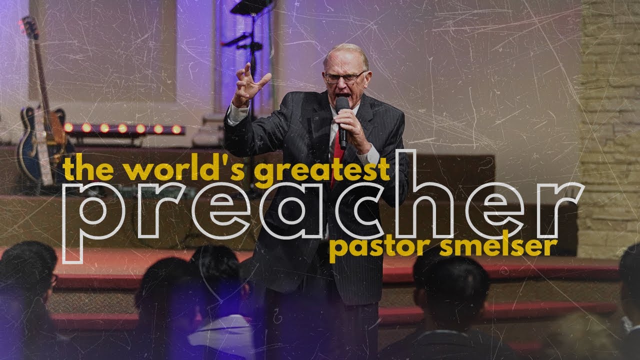 The World’s Greatest Preacher - Pastor Smelser // Sunday Night Live ...