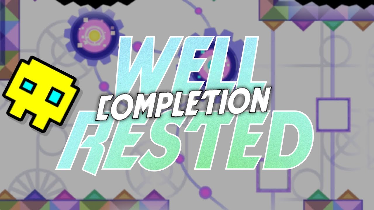 Well Rested - Completion (7 Minute Medium Demon) - YouTube